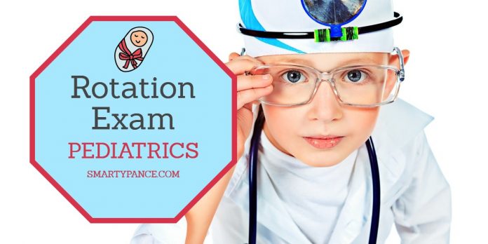 Pediatrics Clinical Rotation Exam and QBank - Smarty PANCE