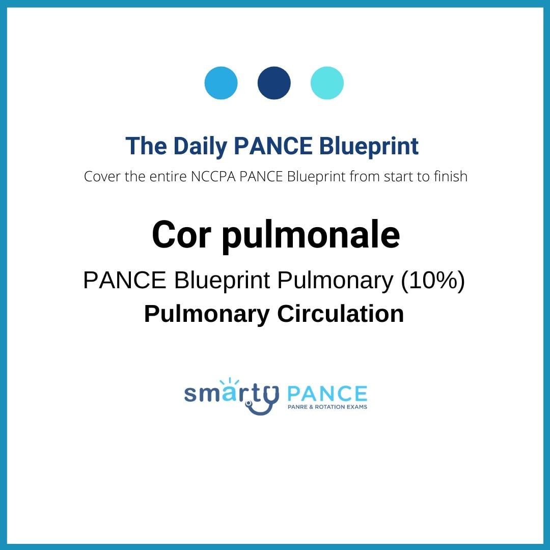 Cor pulmonale: The Daily PANCE Blueprint - Smarty PANCE